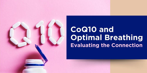 CoQ10 and Optimal Breathing: The Science and Connection – Optimal Breathing
